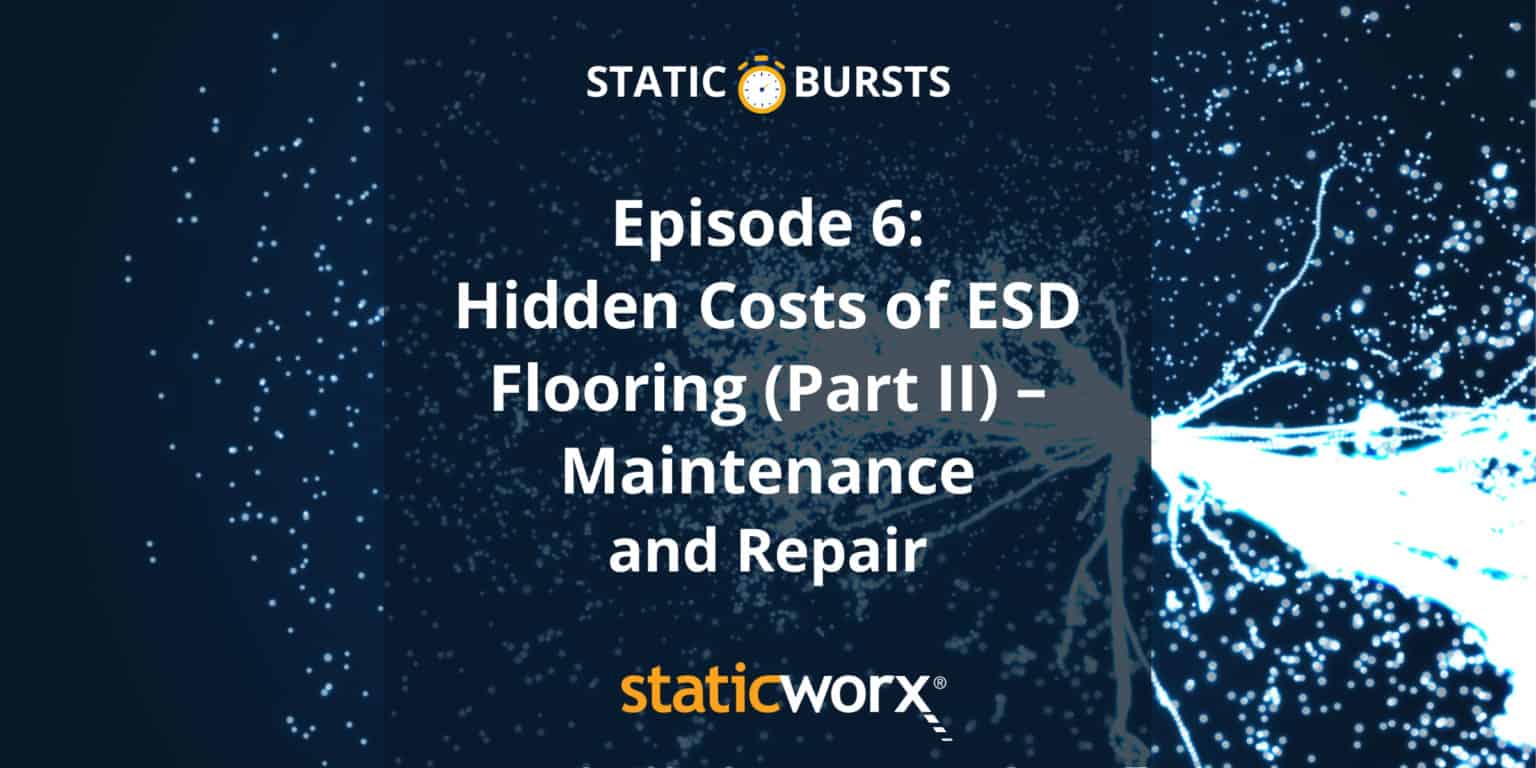 Hidden Costs of ESD Flooring (Part II): Maintenance and Repair